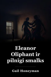 Eleanor Oliphant ir pilnīgi smalks book cover