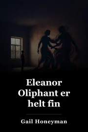 Eleanor Oliphant er helt fin book cover