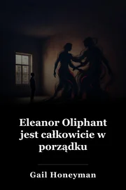 Eleanor Oliphant jest całkowicie w porządku book cover