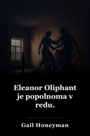 Eleanor Oliphant je popolnoma v redu. book cover