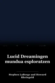 Lucid Dreamingen mundua esploratzen book cover