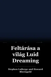 Feltárása a világ Luid Dreaming book cover