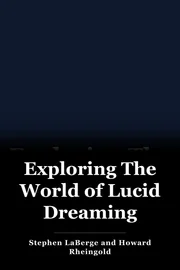 Exploring The World of Lucid Dreaming book cover