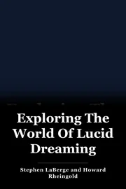 Exploring The World Of Lucid Dreaming book cover