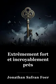 Extrêmement loud et incroyablement proche book cover