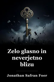 Zelo glasna in neverjetno blizu book cover