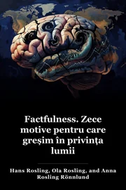 Fapte: Zece motive pentru care greşim în legătură cu lumea book cover