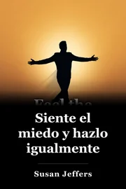 Siente el miedo y hazlo de todos modos book cover