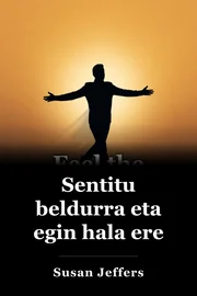 Sentitu beldurra eta egin dena den book cover