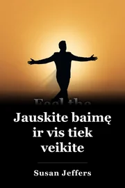 Jausk baimę ir daryk tai bet kuriuo atveju book cover
