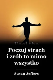 Poczuj strach i zrób to. book cover