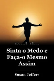 Sinta o medo e faça-o de qualquer maneira book cover