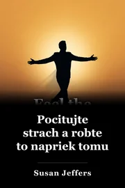 Cíť strach a rob to tak book cover