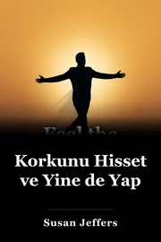 Korkuyu hissedin ve her neyse yapın book cover