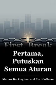 Pertama, Putuskan Semua Aturan book cover