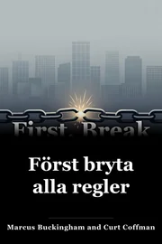 Först bryta alla regler book cover