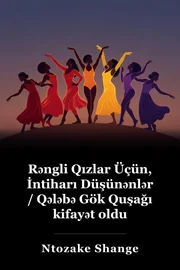 For Colored Girls Who Have Considered Suicide / When the Rainbow is Enuf book cover