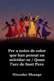 Per noies colorades que han considerat un suïcidi / quan l'arc de Sant Martí és Enuf book cover