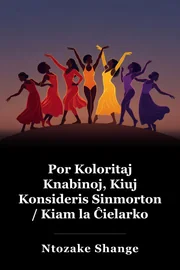 Por Koloraj knabinoj kiuj pripensis memmortigon / Kiam la Ĉielarko estas Enuf book cover