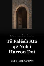 Të falësh atë që nuk mund ta harrosh book cover