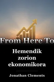 Hemendik zorion ekonomikora book cover