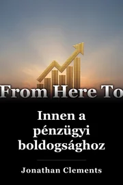 Innen a pénzügyi boldogsághoz book cover