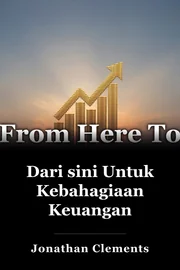Dari sini Untuk Kebahagiaan Keuangan book cover