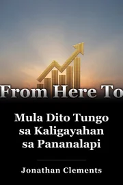 Mula Dito Tungo sa Kaligayahan sa Pananalapi book cover