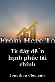 Từ đây đến hạnh phúc tài chính book cover
