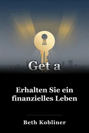 Erhalten Sie ein finanzielles Leben book cover