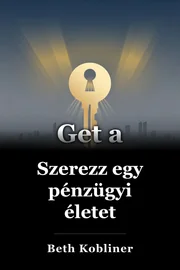 Szerezz egy pénzügyi életet book cover