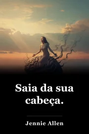 Saia da sua cabeça. book cover