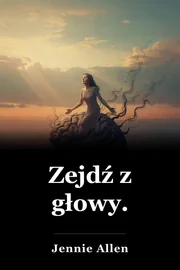 Zejdź z głowy. book cover
