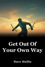 Get Out Of Your Own Way book cover