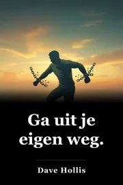 Ga uit je eigen weg. book cover