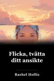 Flicka, tvätta ditt ansikte book cover