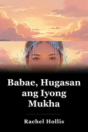 Babae, Hugasan ang Iyong Mukha book cover