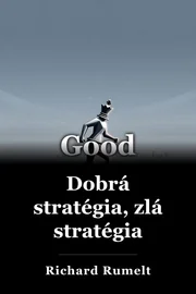 Dobrá stratégia, zlá stratégia book cover