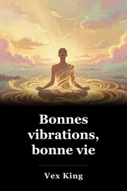 Bonnes vibrations, bonne vie book cover