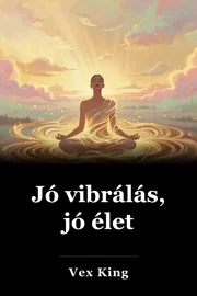 Jó vibrálás, jó élet book cover