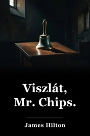 Viszlát, Mr. Chips. book cover