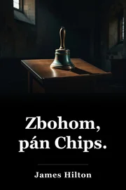 Zbohom, pán Chips. book cover