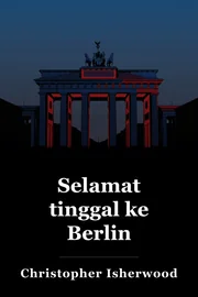 Selamat tinggal ke Berlin book cover