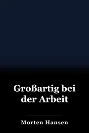 Großartig bei der Arbeit book cover