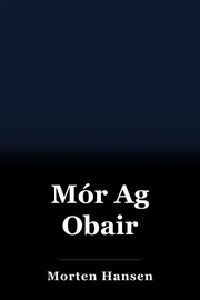 Mór Ag Obair book cover
