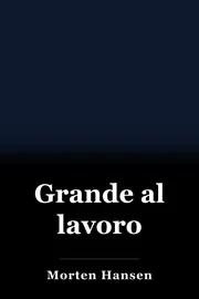 Grande al lavoro book cover