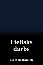 Lielisks darbs book cover