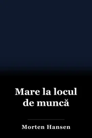 Mare la locul de muncă book cover