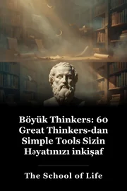 Böyük Thinkers: 60 Great Thinkers-dan Simple Tools Sizin Həyatınızı inkişaf etdirmək üçün bugün book cover