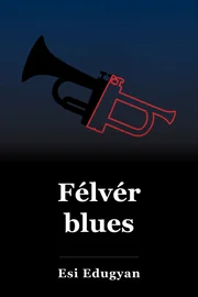 Félvér blues book cover